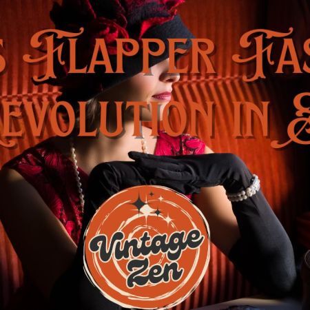 1920s Flapper Fashion: Unleashing a Fashion Revolution - VintageZen